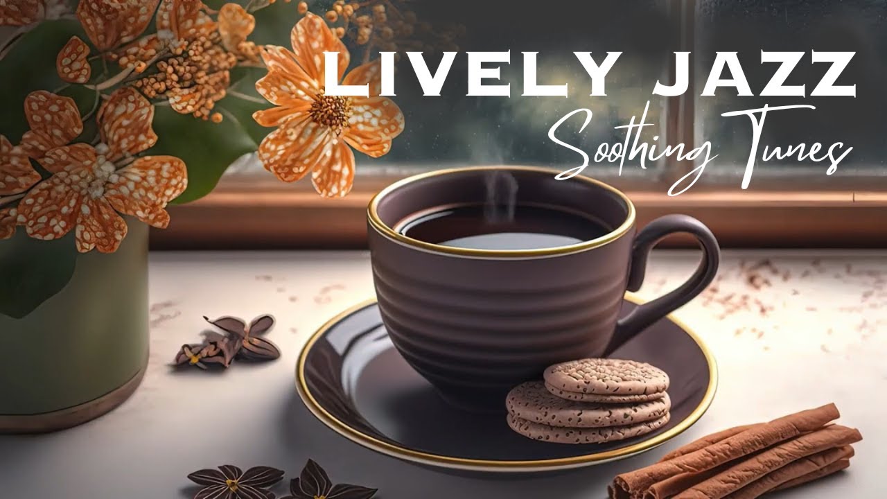 Coffee Jazz Music | Lively Jazz Tunes to Relax, Study, Chill, and Work ...