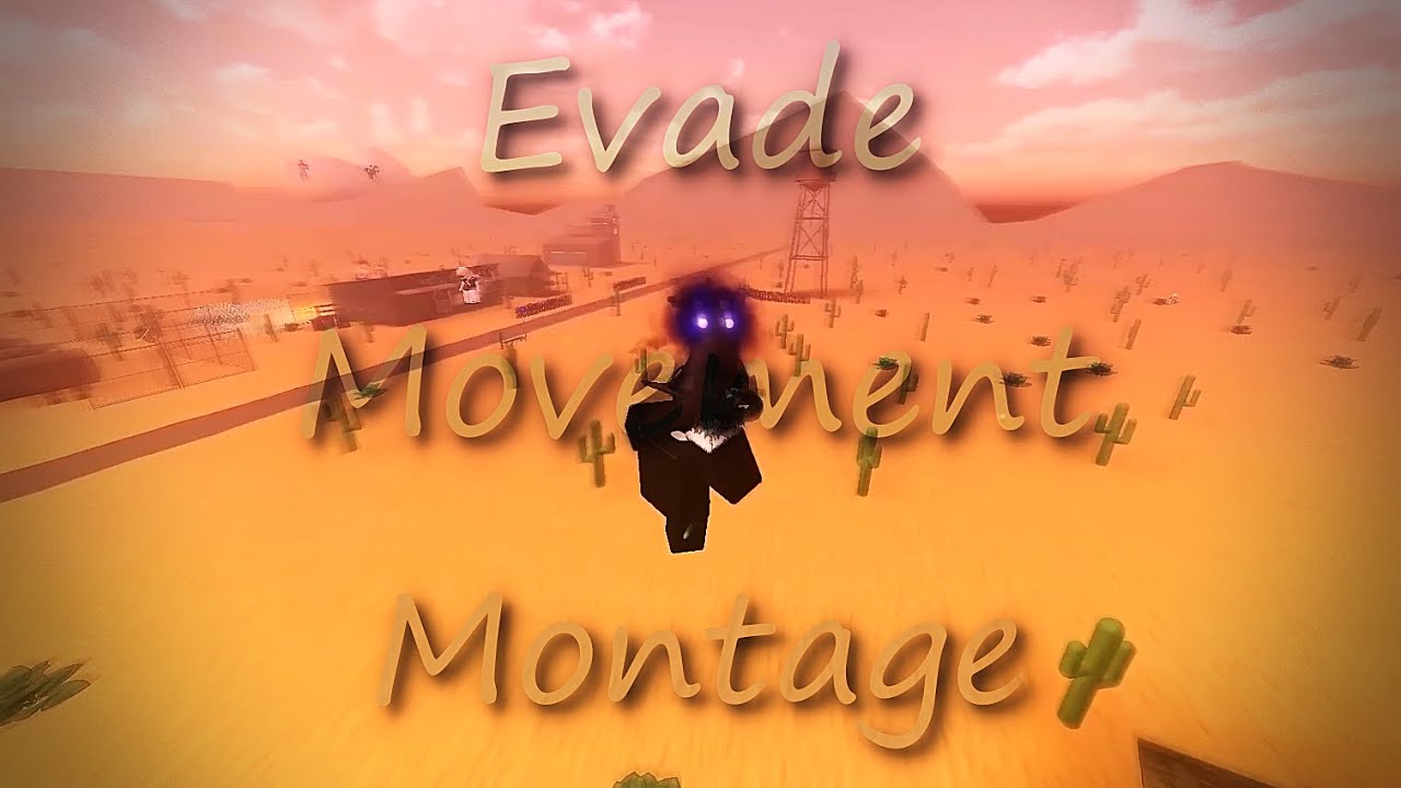Evade Movement Montage - YouTube