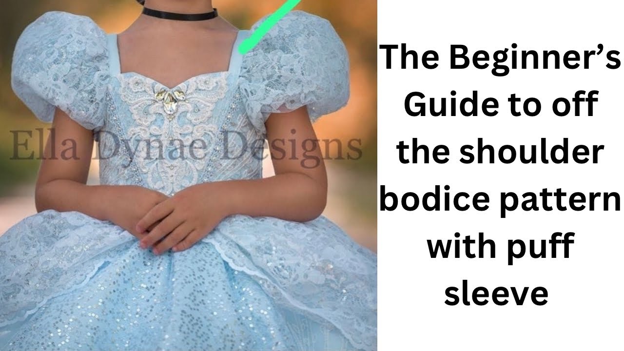 The Beginners Guide to Off the Shoulder Bodice Pattern with Puff Sleeve / Beginner Sewing ...
