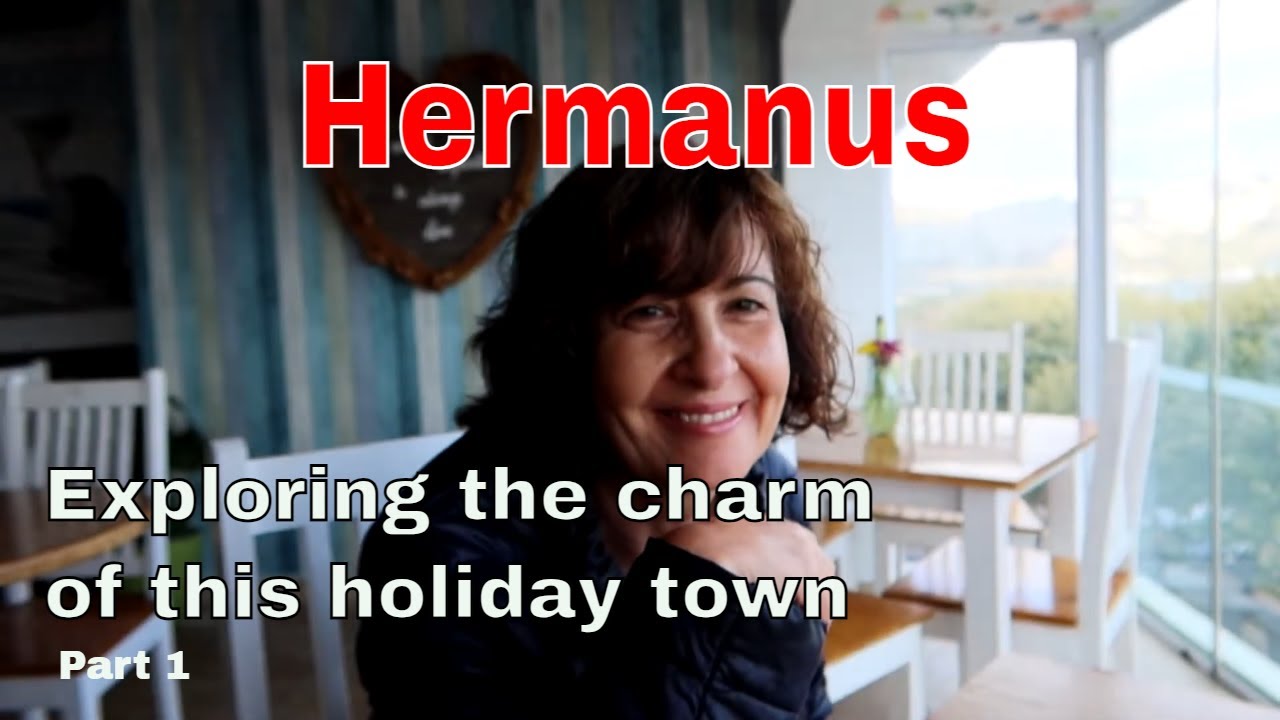 Discover The Charm Of Hermanus: Vacation Vlog - Part 1 - YouTube
