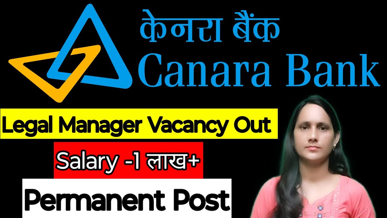Legal Manager Vacancy Out in Canara Bank /Permanent Job /# ...