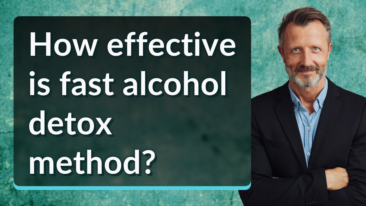 How effective is fast alcohol detox method? - YouTube