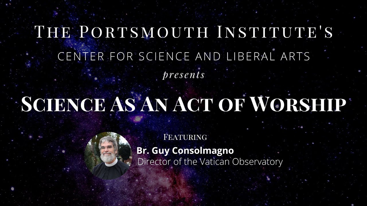 "Science as an Act of Worship" featuring Br. Guy Consolmagno, SJ - YouTube