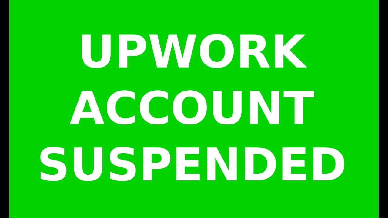 SUSPENDED. Help SinisterLex! Upwork Suspended My Account! - YouTube