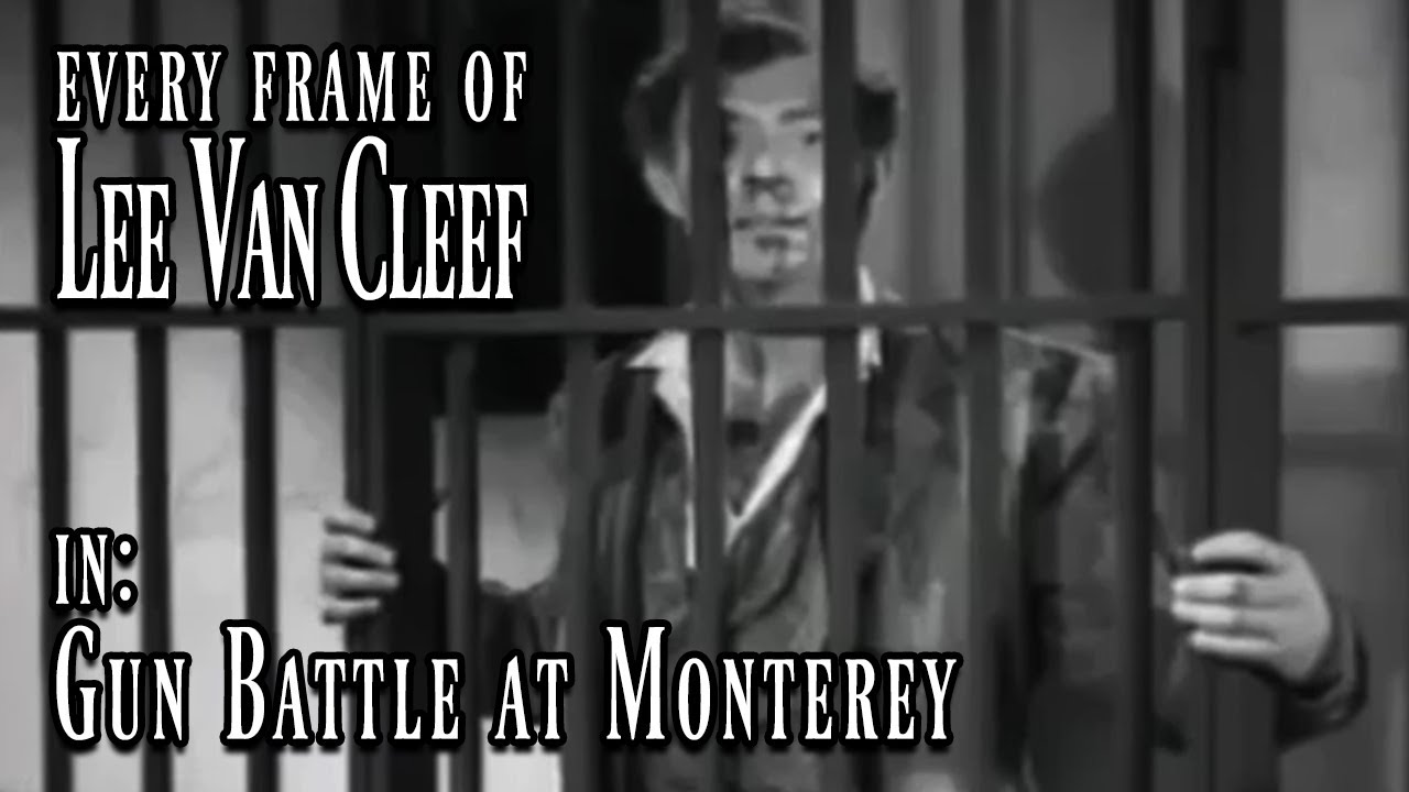 Every Frame of Lee Van Cleef in - Gun Battle at Monterey (1957) - YouTube