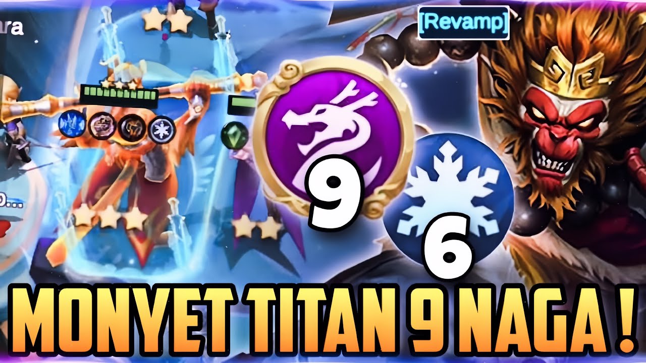 MONYET TITAN 9 NAGA + 6 NORTHERN VALE COMBO KUAT MAGIC CHESS GOGO ...