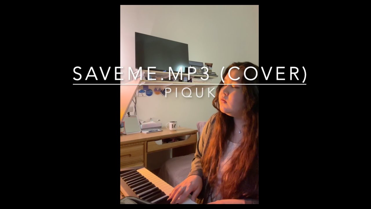 Saveme.mp3 (Cover) by Piquk | with lyrics - YouTube