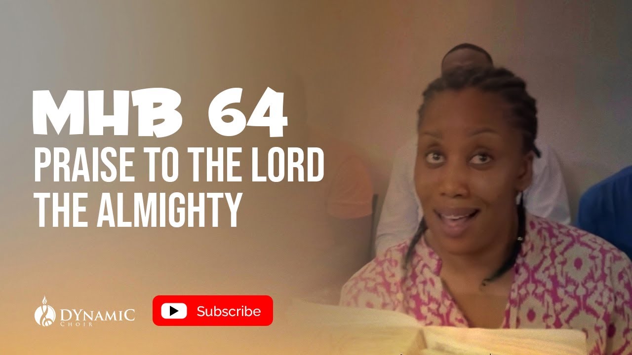 MHB 64 - Praise to the Lord the Almighty | YourSundayHymn | DYnamiC ...