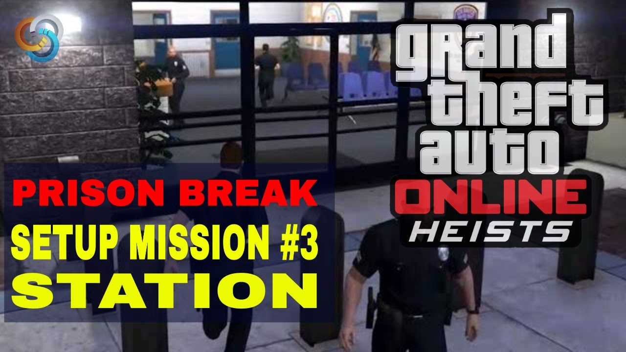 GTA ONLINE Prison Break Heist - Setup #3 - Police Station - No ...