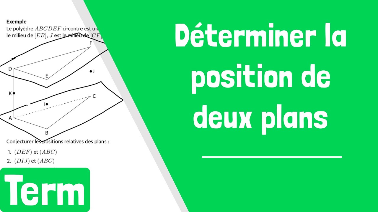 Comment déterminer la position relative de deux plans de l'espace ...