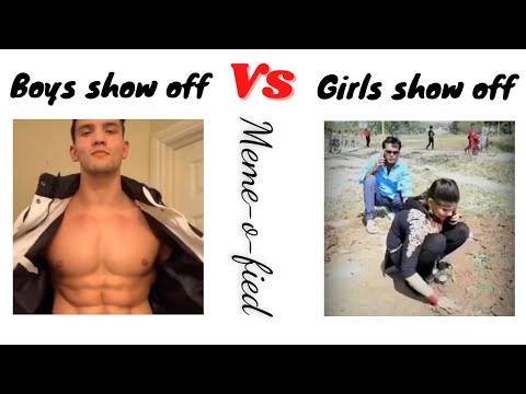 Boys show off Vs Girls show off🤣🤣 | funny memes🤣🤣 | Meme-O-Fied #memes ...