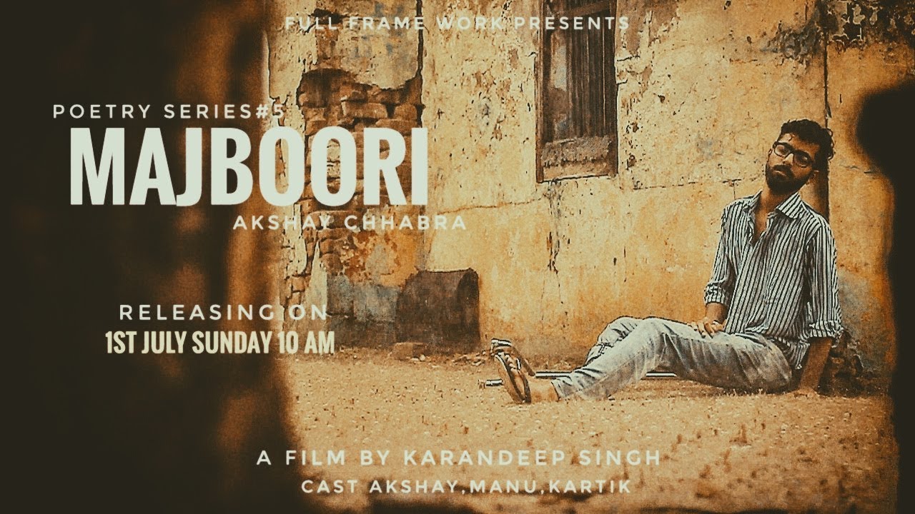 Majboori (Poetry Series) | Akshay Chhabra | Karandeep Singh | Latest ...