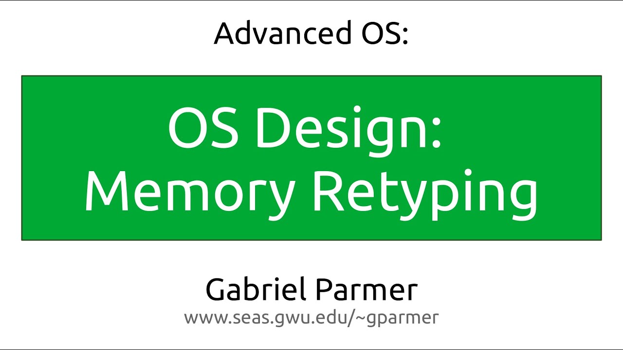 GW AdvOS: User Management of Kernel Memory - YouTube