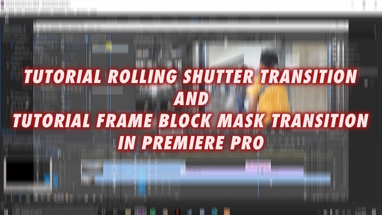 1+1 TUTORIAL: ROLLING SHUTTER AND FRAME BLOCK MASK TRANSITION - YouTube