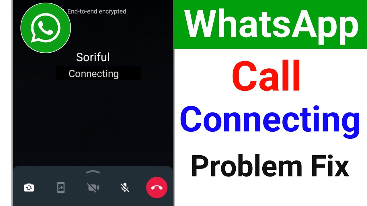 Whatsapp Call Connecting Problem How To Fix Whatsapp Call Connecting
