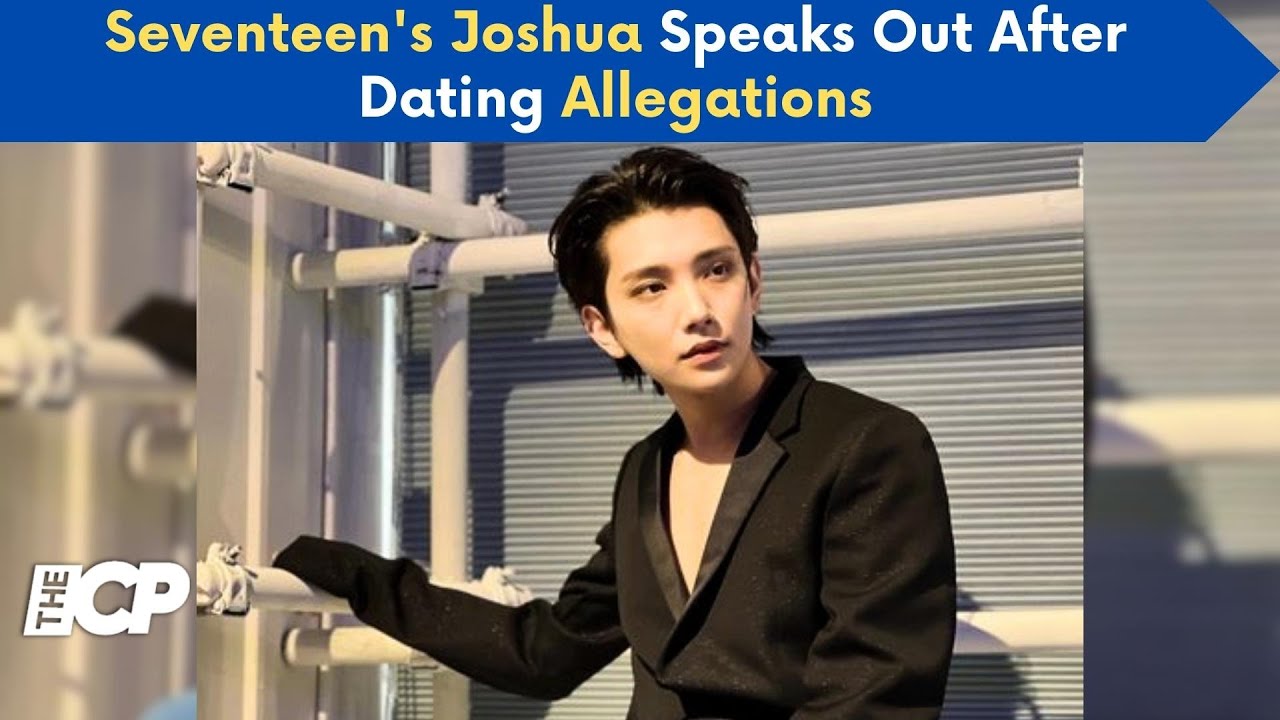 Seventeen's Joshua Speaks Out After Dating Allegations - YouTube