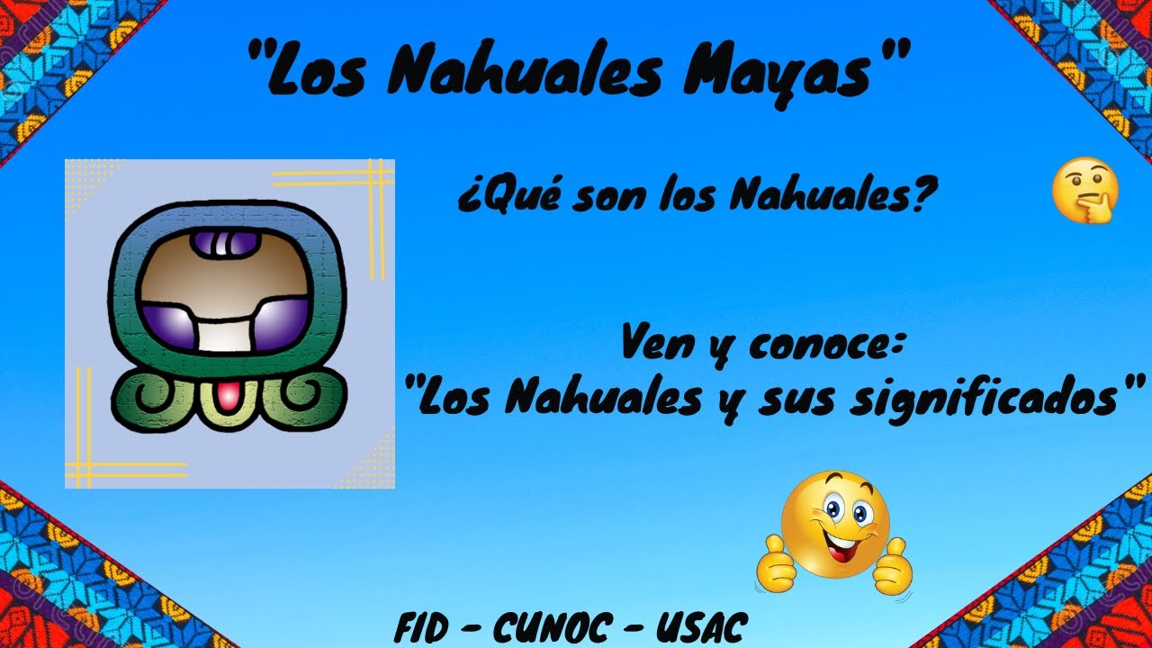 "El significado de los Nahuales Mayas" - YouTube
