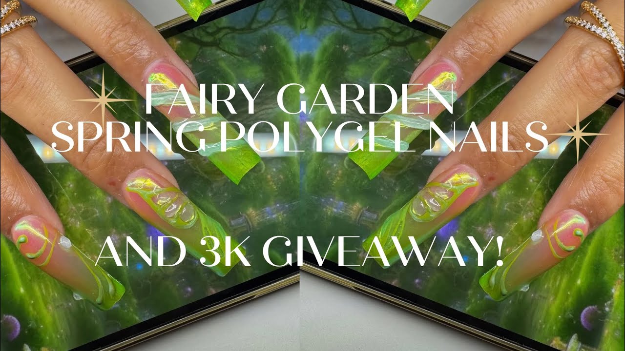 🧚🏽🌙Spring Fairy Garden Polygel Nails (in depth)🌙🧚🏽 3K SUBS GIVEAWAY gel ...