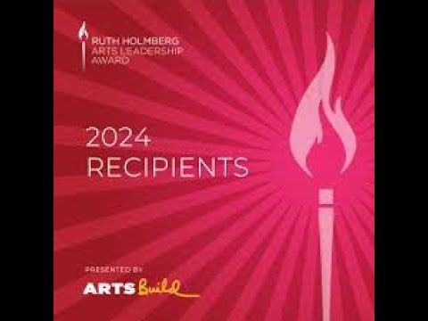 2024 Ruth Holmberg Arts Leadership Award - YouTube