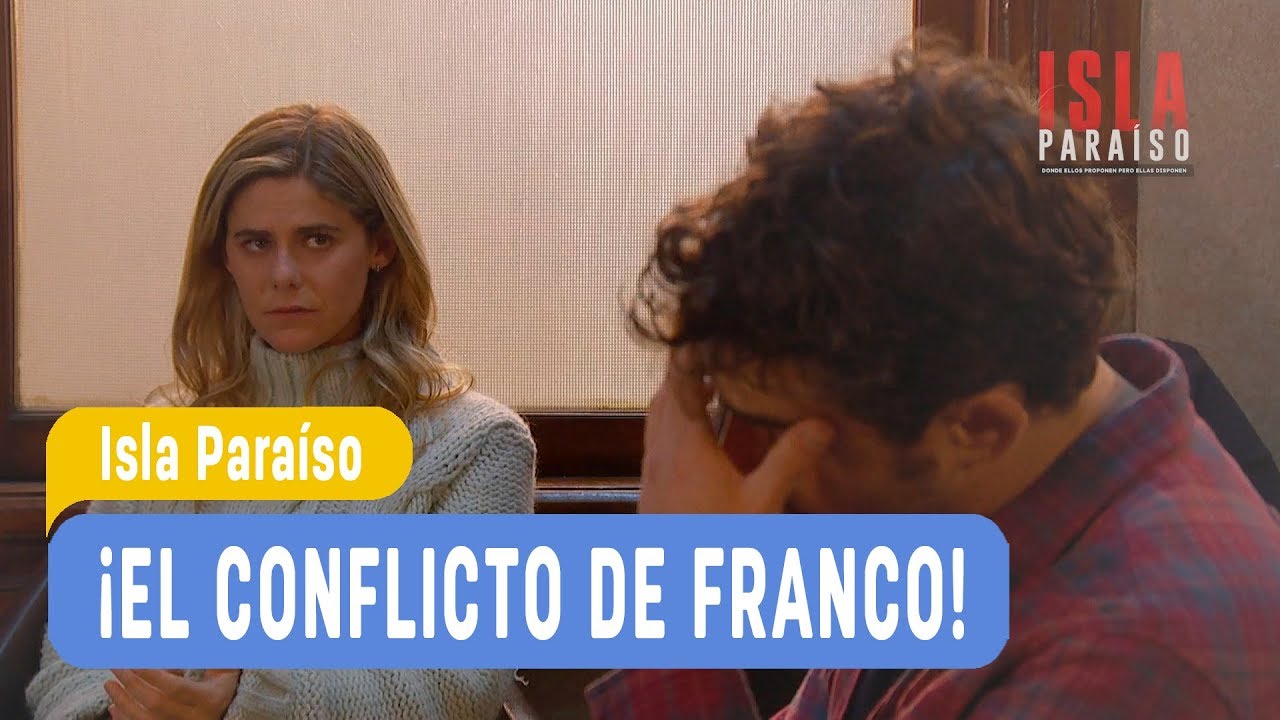 Isla Paraíso - ¡El conflicto de Franco! - Sofía y Franco / Capítulo 128 ...