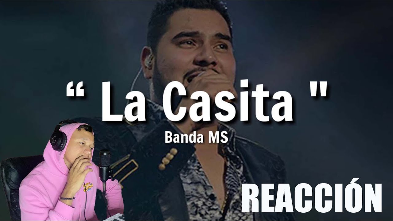 😭Video REACCION / BANDA MS - LA CASITA / Cami Arango 🇨🇴🇦🇺 - YouTube