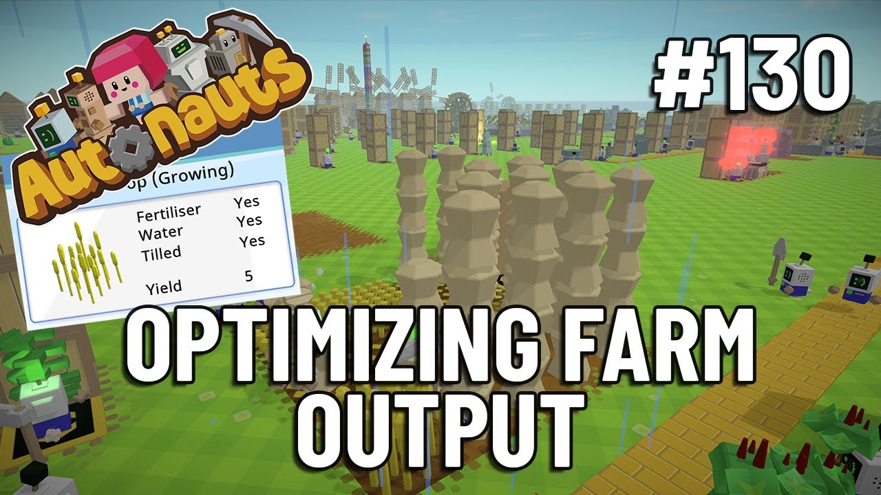 OPTIMIZING FARM OUTPUT - Autonauts - Let's Play Ep 130 - YouTube