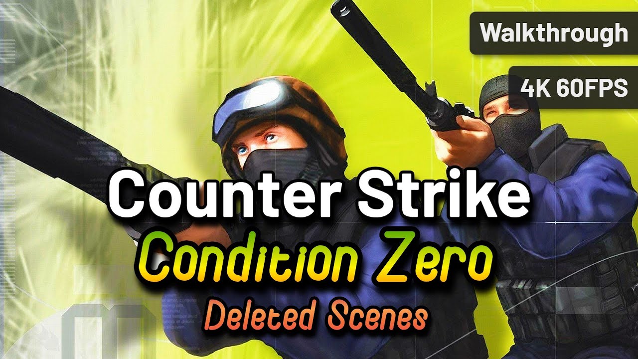 Counter-Strike: Condition Zero Deleted Scenes ⦁ Full walkthrough ⦁ No commentary ⦁ 4K60FPS - YouTube