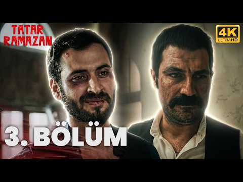 Tatar Ramazan 3. Bölüm | 4K Ultra FULL HD