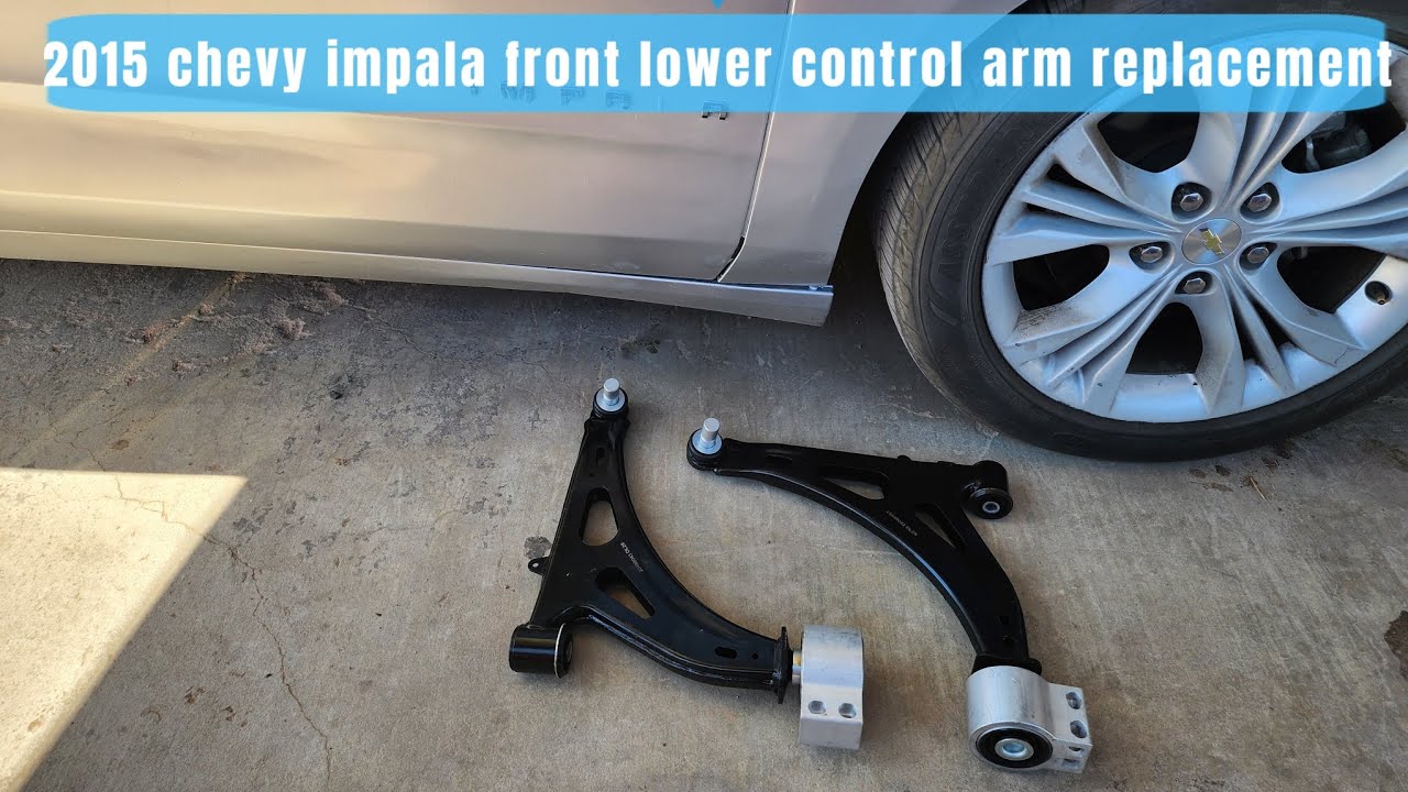 2015 Chevy impala. How to replace lower control arms. - YouTube