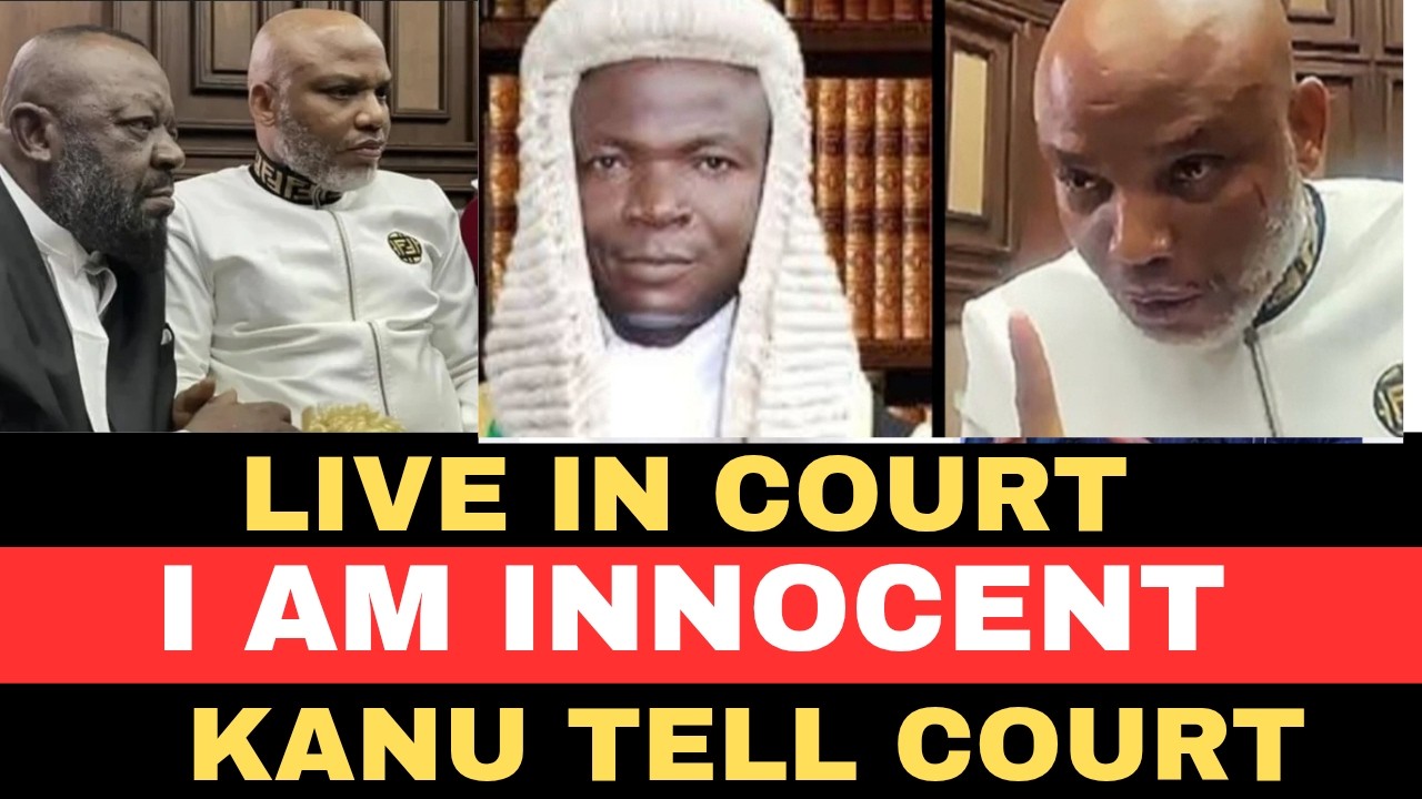 I AM INNOCENT:: NNAMDI KANU TELL APPEAL COURT (SHOCKING) - YouTube