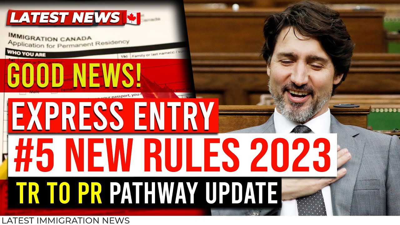 Good News! Express Entry #5 New Rules Form Jan 2023 | TR to PR Pathway ...