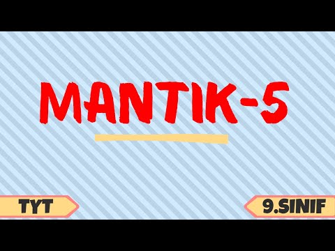MANTIK - 5 (İspat Yöntemleri)