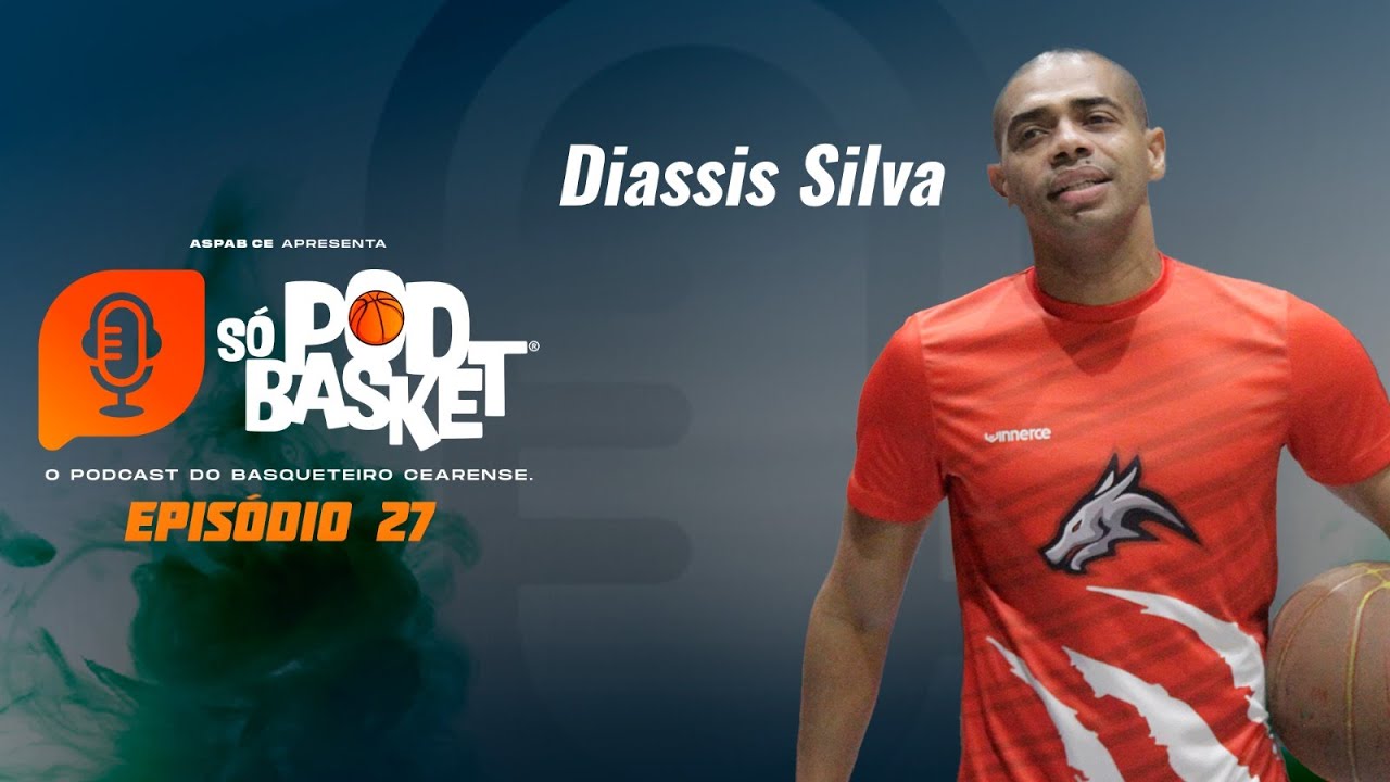 Diassis Silva - SÓ POD BASKET #27 - YouTube