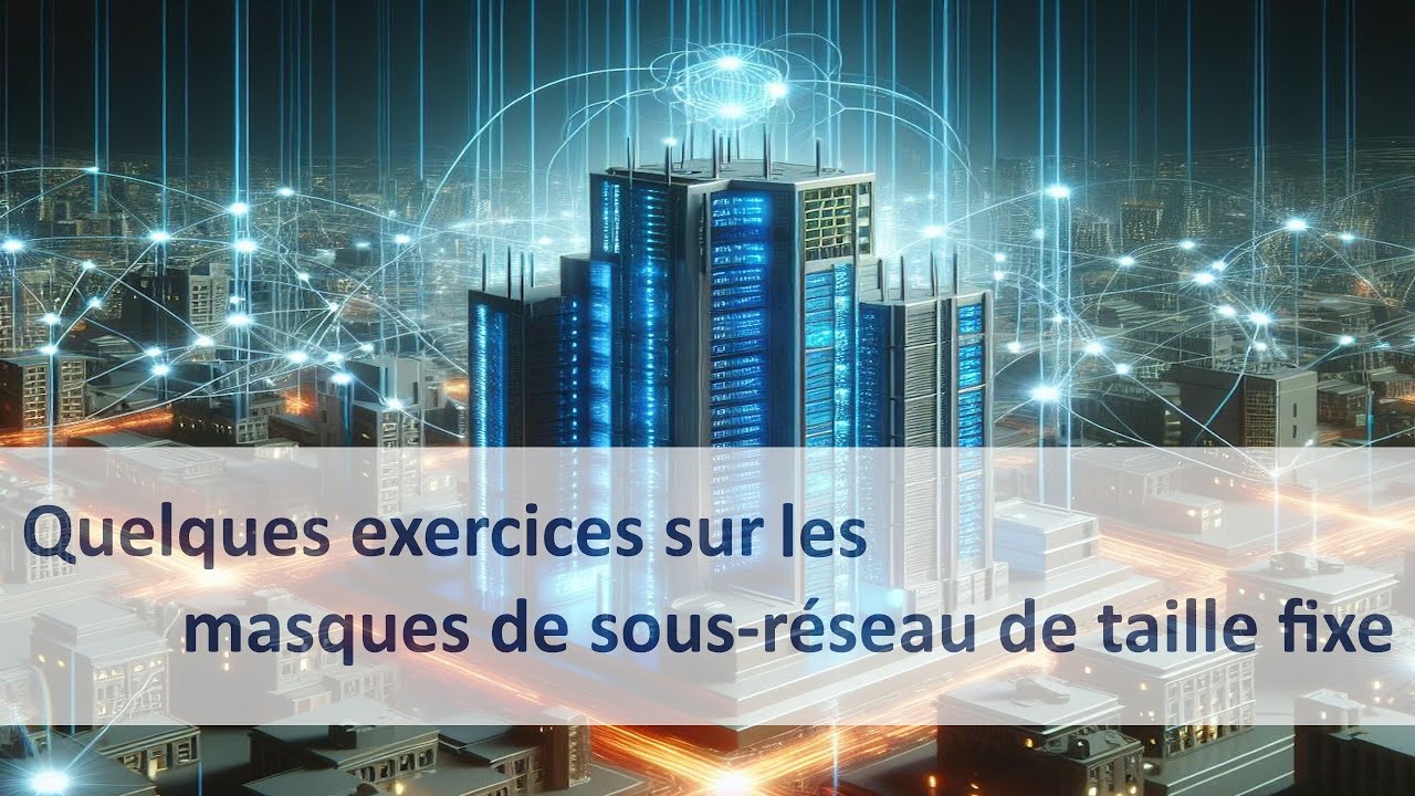 Quelques exercices de masque de sous réseau de taille fixe - YouTube