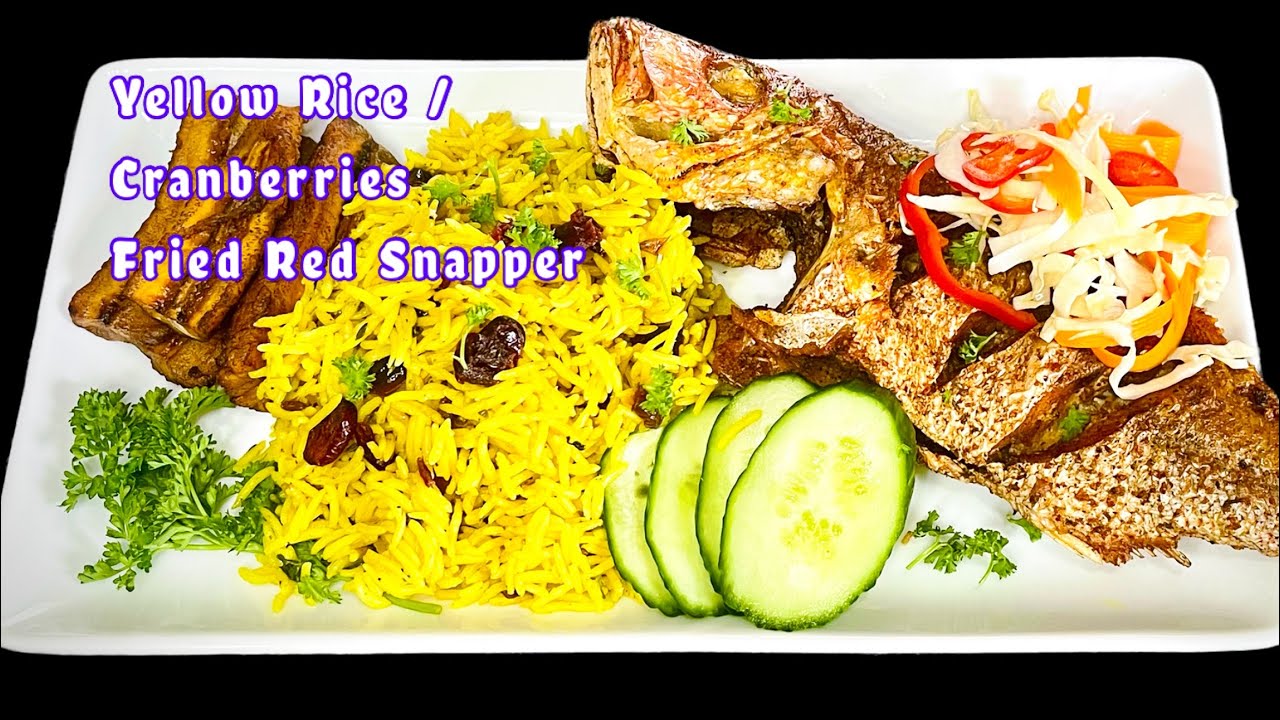 How To Make Yellow Rice With Cranberries Paired With Fried Red Snapper ...