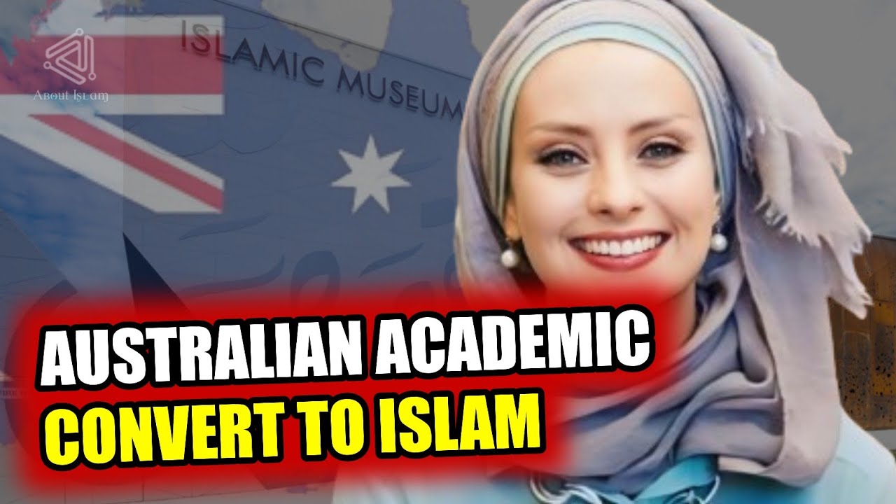 THE STORY OF AN AUSTRALIAN LECTURER CONVERTING TO ISLAM | THE MOST ...