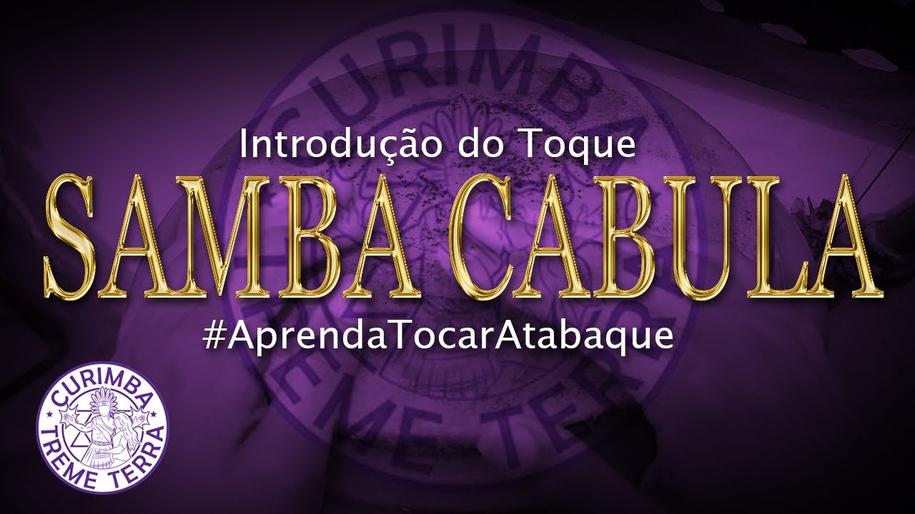 Aprenda Atabaque - Introdução ao Samba Cabula - YouTube