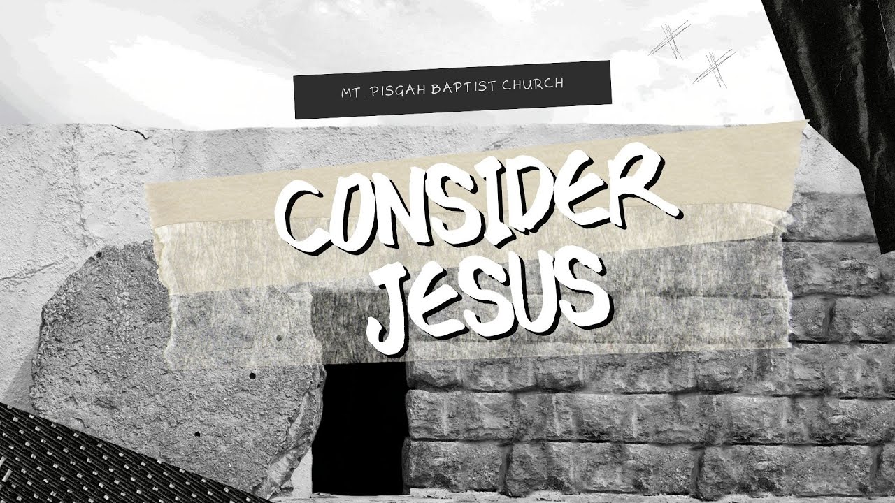 "Consider Jesus"- Sunday, March 31, 2024 - YouTube