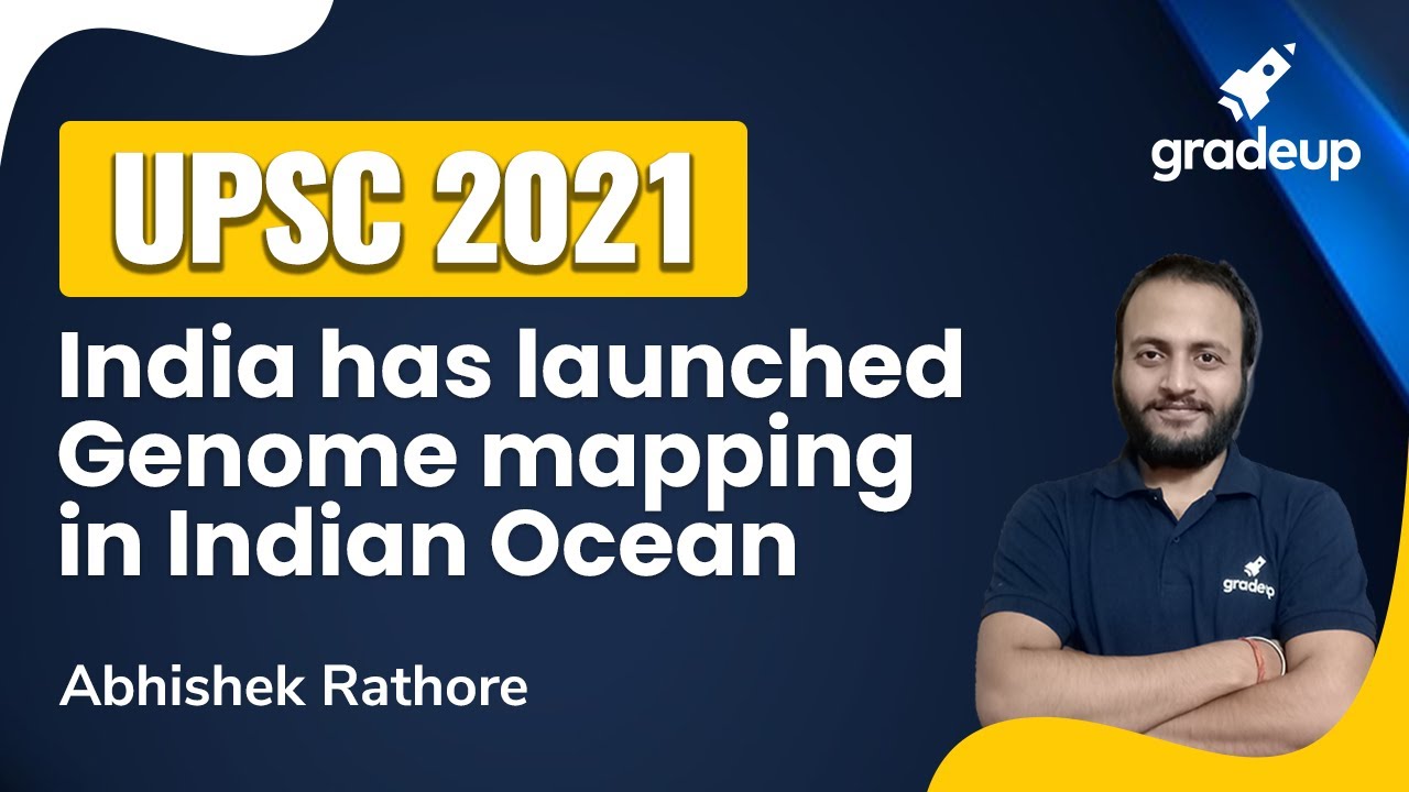 UPSC 2021: India has launched Genome mapping in Indian Ocean ...