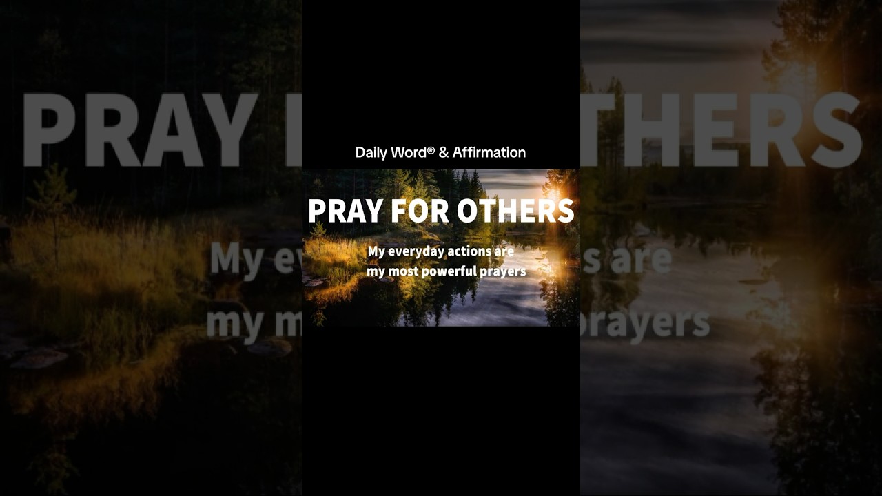 Daily Word® & Affirmation: Pray for others #foryou #dailyaffirmations # ...