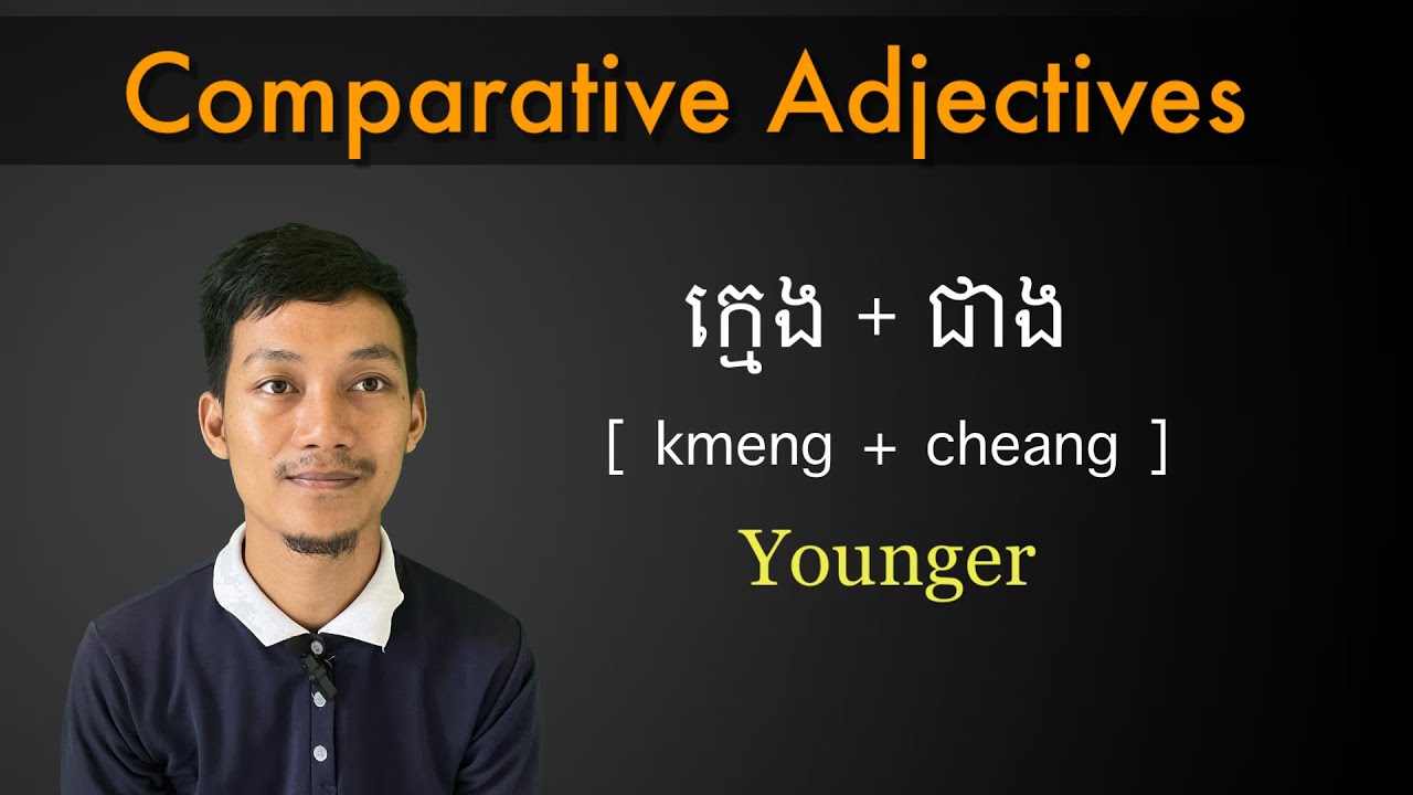 KHMER LESSON 119- comparative adjectives (ជាង added) - YouTube