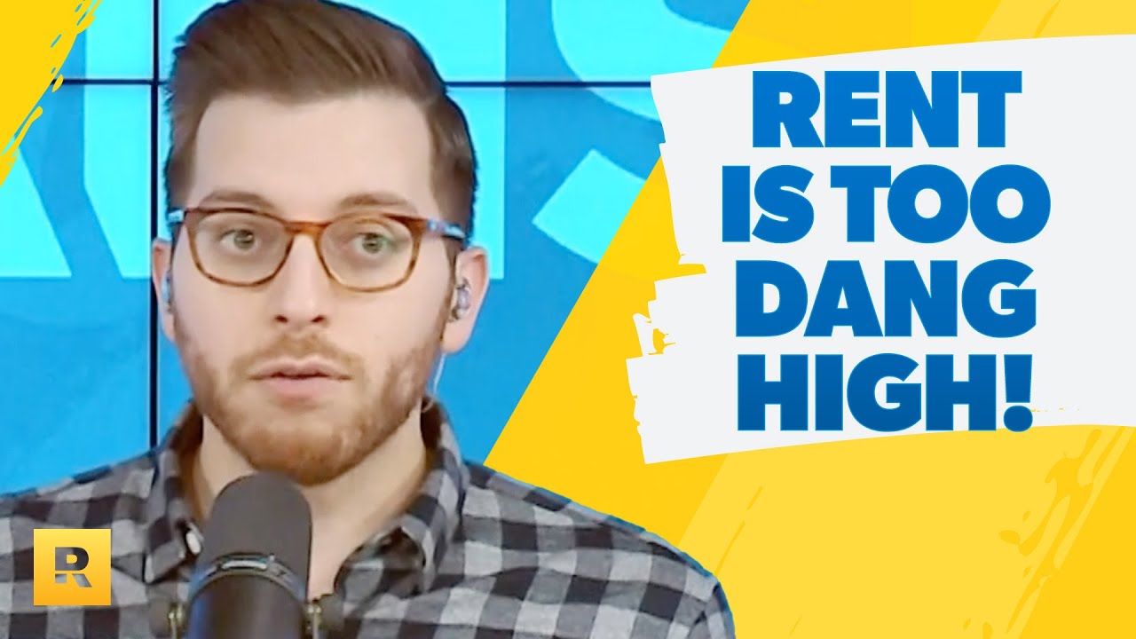 Rent Is Too Dang High! - YouTube