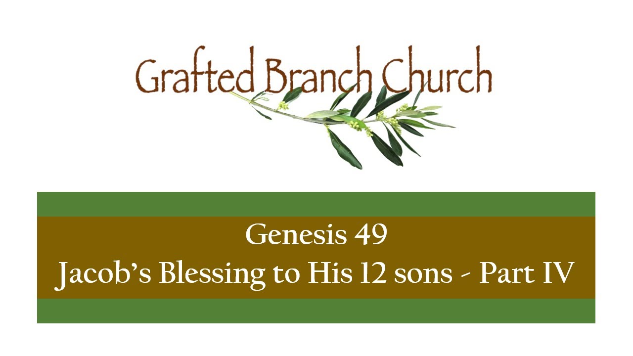 Genesis 49: Jacob’s Blessing to His 12 Sons Part 4 (Genesis 49:22-28 ...