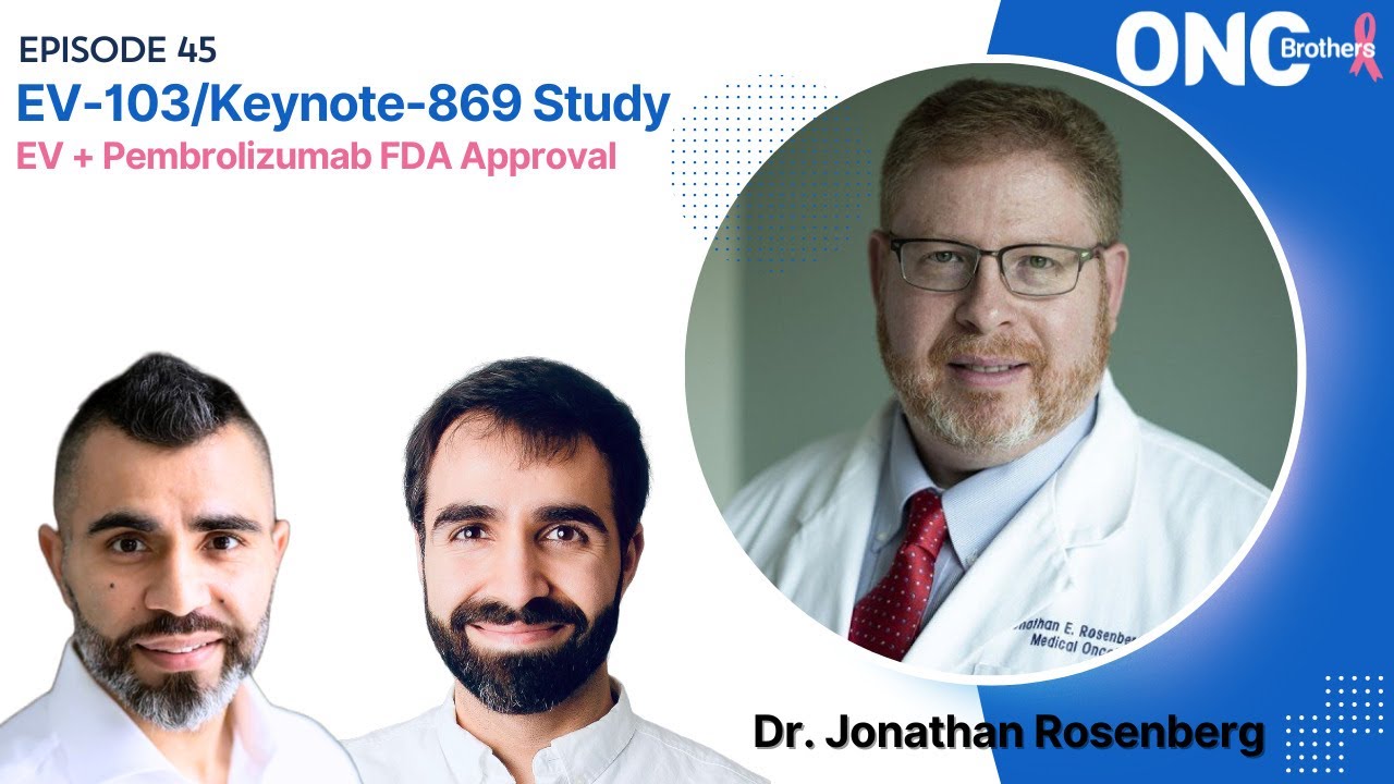 EV-103 Study by Dr. Jonathan Rosenberg led to the FDA Approval of ...