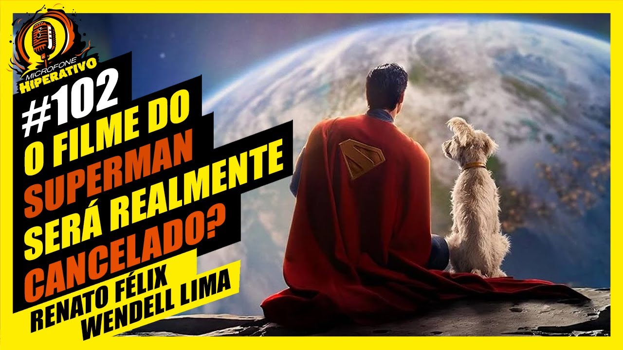 O Superman de James Gunn será cancelado? | Renato Félix e Wendell Lima ...