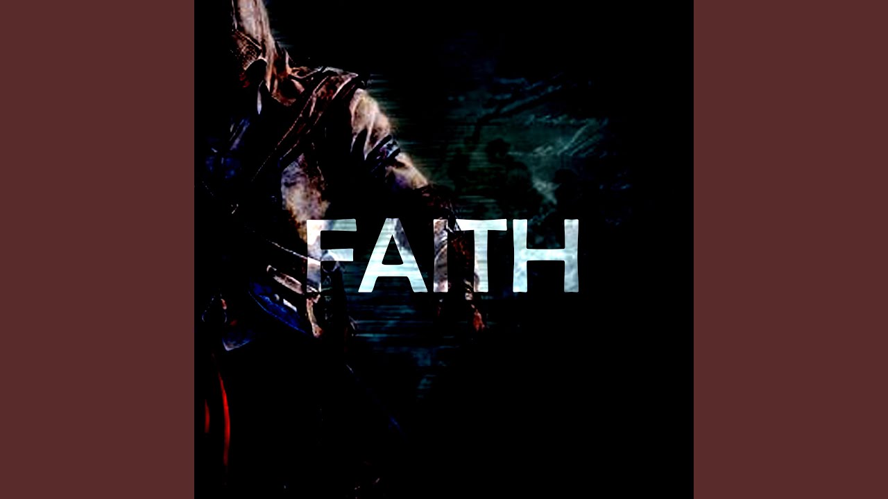 Faith - YouTube