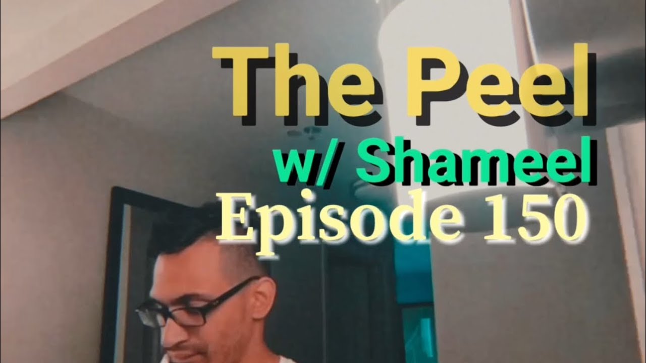 The Peel w/ Shameel -Episode 150- Camera Roll & Voice Memos - YouTube