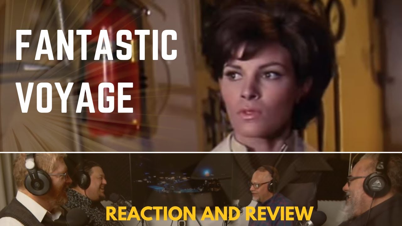 Fantastic Voyage 1966 - Reaction retrospective review by some Geeks ...