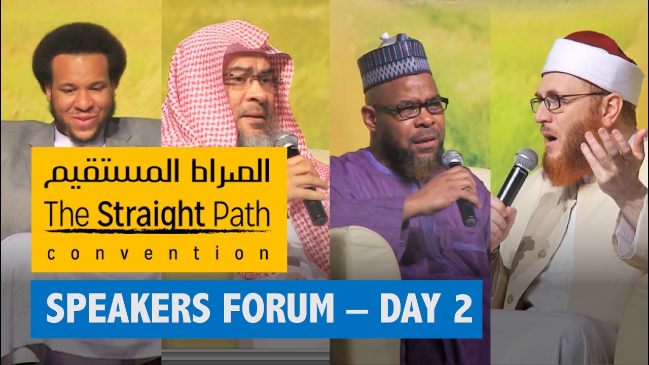 The Straight Path Convention 2017 | Speakers Forum | Day 2 - YouTube