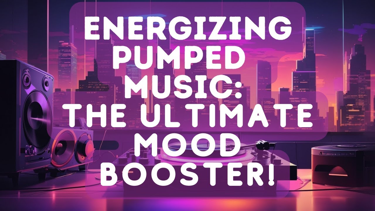 Unleash Your Energy: The Ultimate Mood Boost with Pumped Lo-Fi Music ...